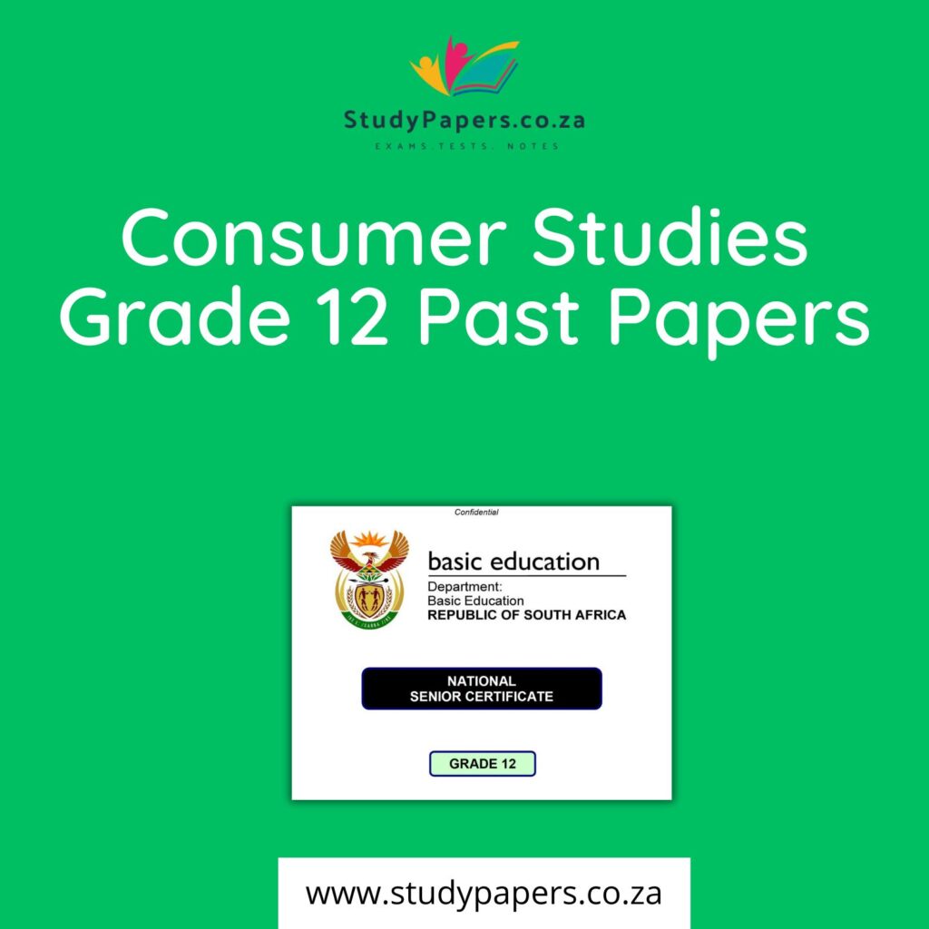 Consumer Studies Grade 12 Past Papers - Latest Papers