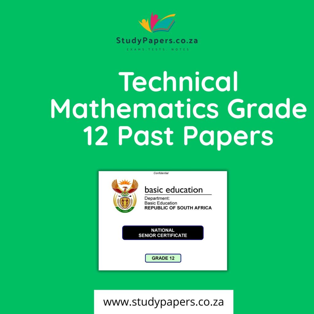 Technical Mathematics Grade 12 Past Papers - Latest Papers