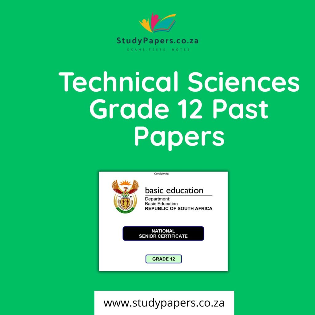 Technical Sciences Grade 12 Past Papers - Latest Papers