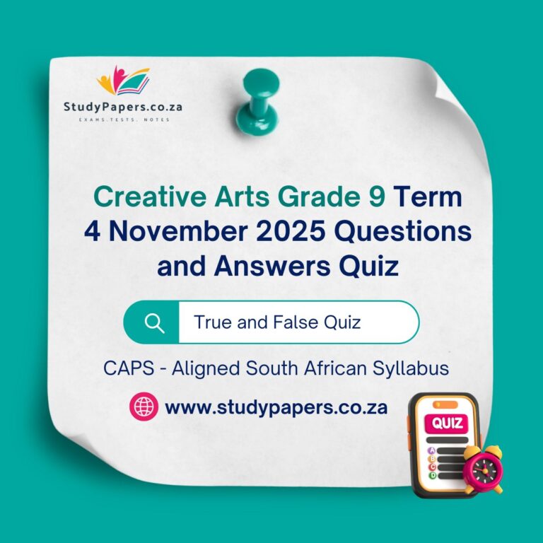 Creative Arts Grade 9 Term 4 November 2025 Questions and Answers Quiz ...