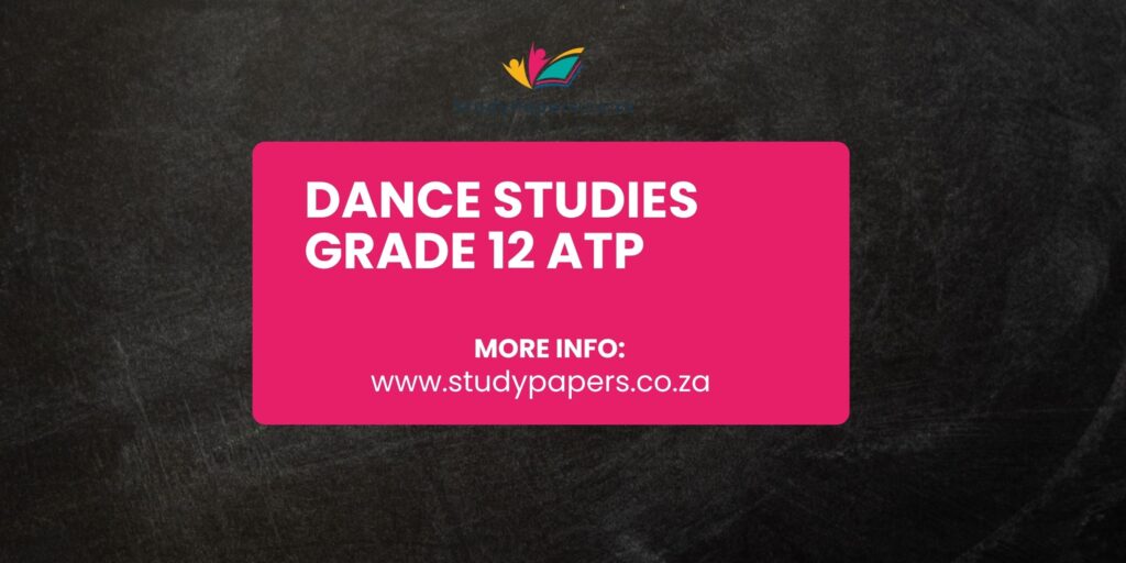 Dance Studies Grade 12 ATP 2026: Annual Teaching Plan & Curriculum ...