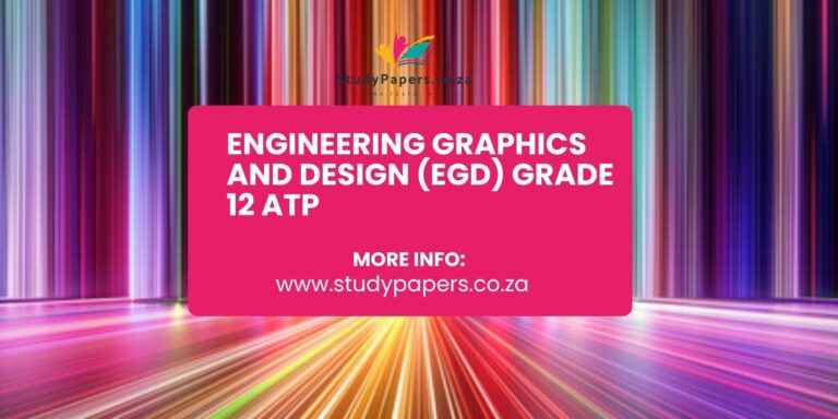 Engineering Graphics and Design (EGD) Grade 12 ATP 2026: Annual ...