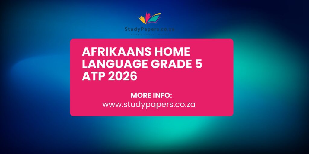 Afrikaans Home Language Grade 5 ATP 2026 - StudyPapers.co.za