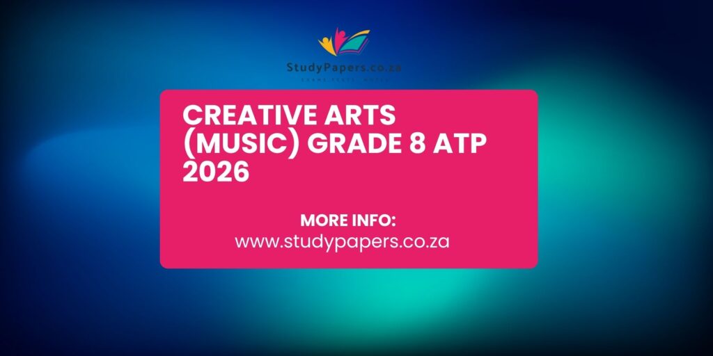 Creative Arts (Music) Grade 8 ATP 2026 - StudyPapers.co.za