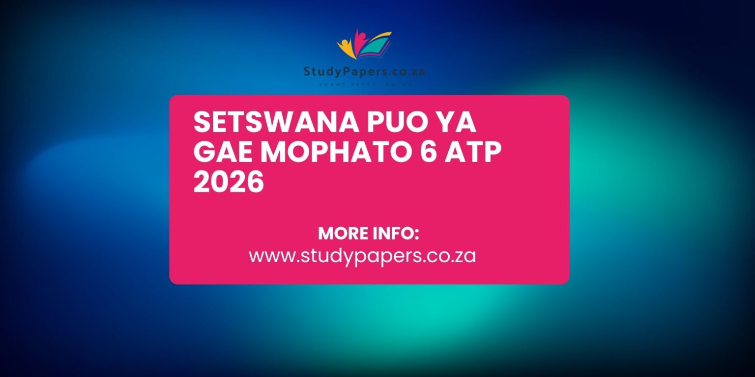 Setswana Puo Ya Gae Mophato 6 ATP 2026 - StudyPapers.co.za